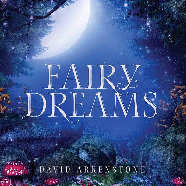 David Arkenstone - Fairy Dreams CD - uDiscover Music